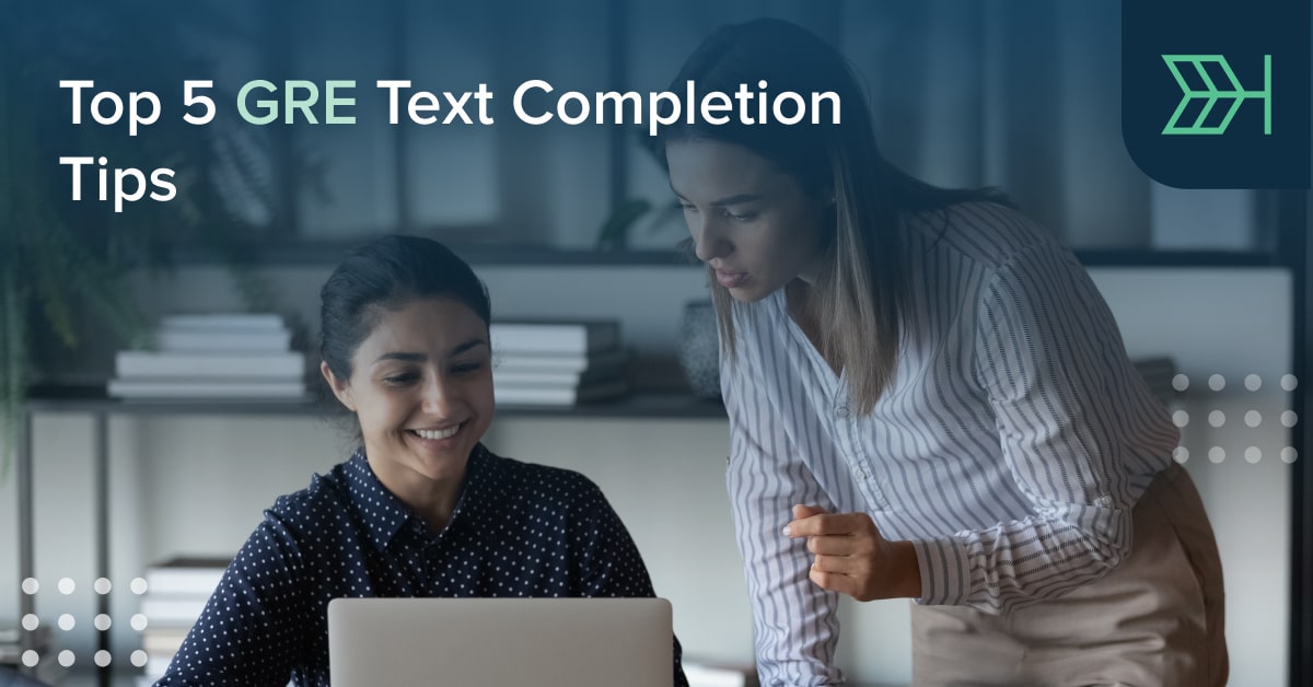 GRE Text Completion Tips and Strategies | TTP GRE Blog GRE Text Completion Tips and Strategies | TTP GRE Blog