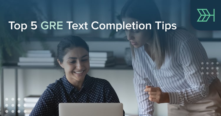 GRE Text Completion Tips and Strategies | TTP GRE Blog