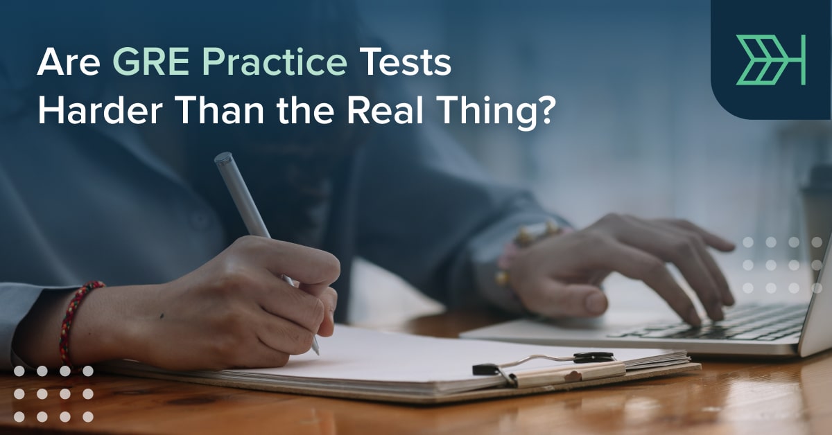 Are GRE Practice Tests Harder Than The GRE TTP GRE Blog Are GRE Practice Tests Harder Than The GRE TTP GRE Blog