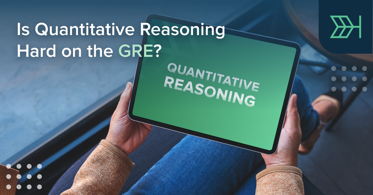 Is Quantitative Reasoning Hard on the GRE? | TTP GRE Blog Is Quantitative Reasoning Hard on the GRE? | TTP GRE Blog