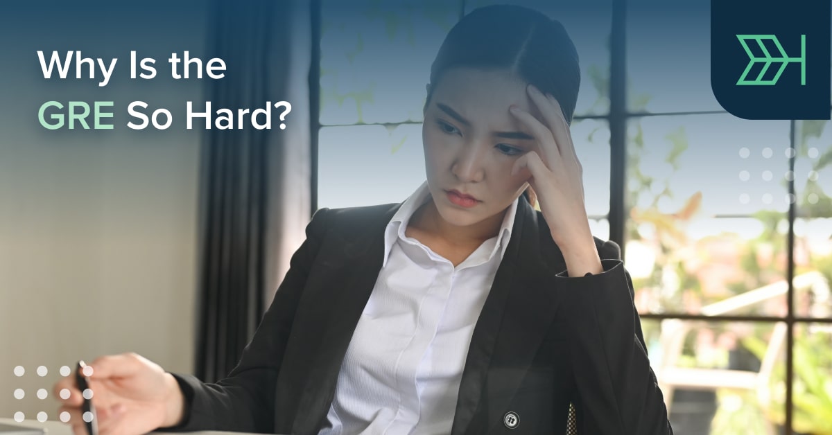 Why Is the GRE So Hard? The Key Reasons | TTP GRE Blog