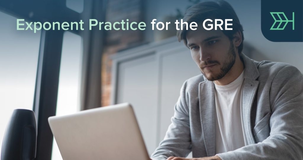 Exponent Practice for the GRE | TTP GRE Blog