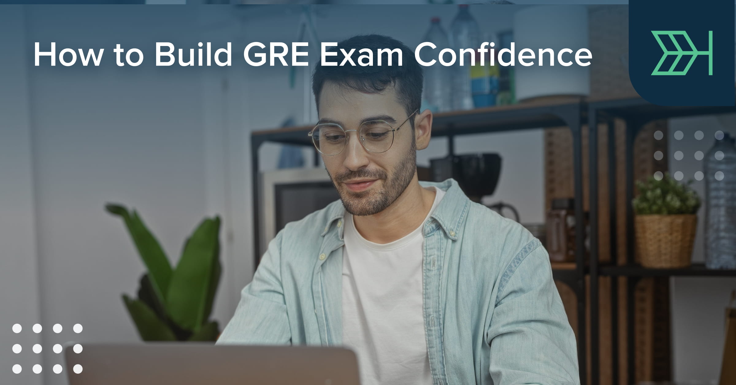 GRE Exam Confidence: Feel Ready on Test Day | TTP GRE Blog