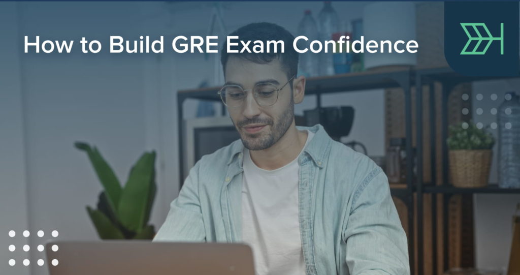 GRE Exam Confidence: Feel Ready on Test Day | TTP GRE Blog